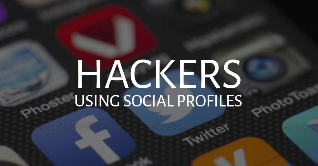Hackers Using Social Profiles - HIPAA Secure Now!