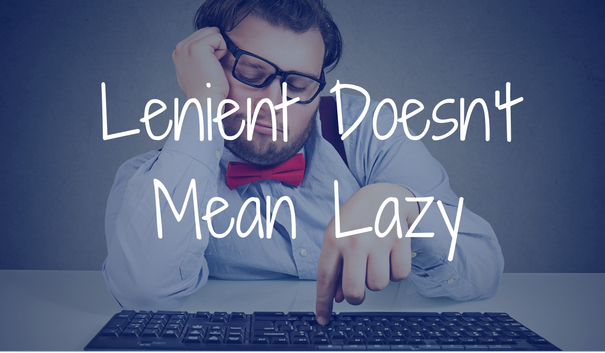 Lenient Doesn’t Mean Lazy - HIPAA Secure Now!