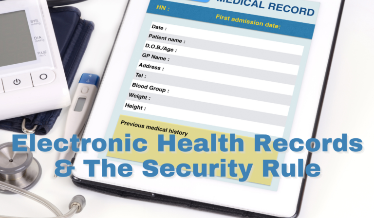 Electronic Health Records & The Security Rule - HIPAA Secure Now!