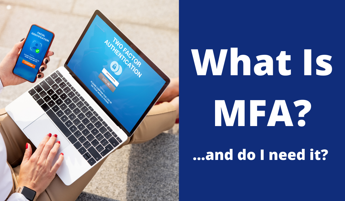 What Is MFA....and Do I Need It? - HIPAA Secure Now!