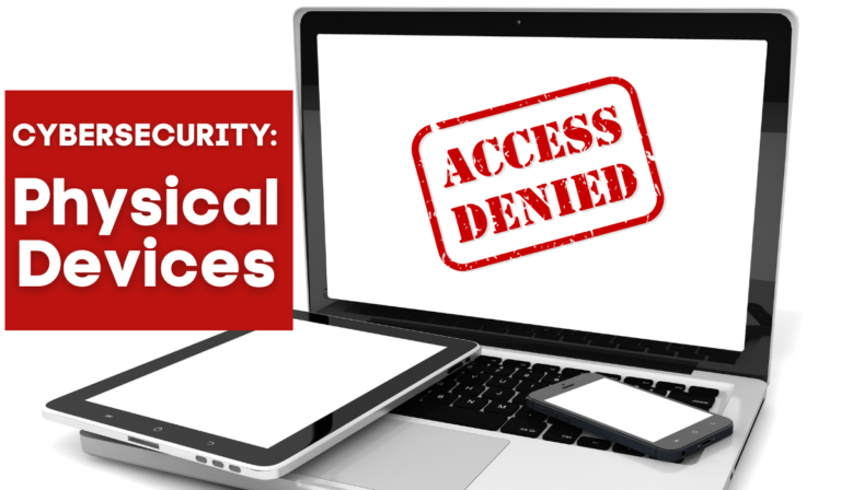 Cybersecurity: Physical Devices - HIPAA Secure Now!