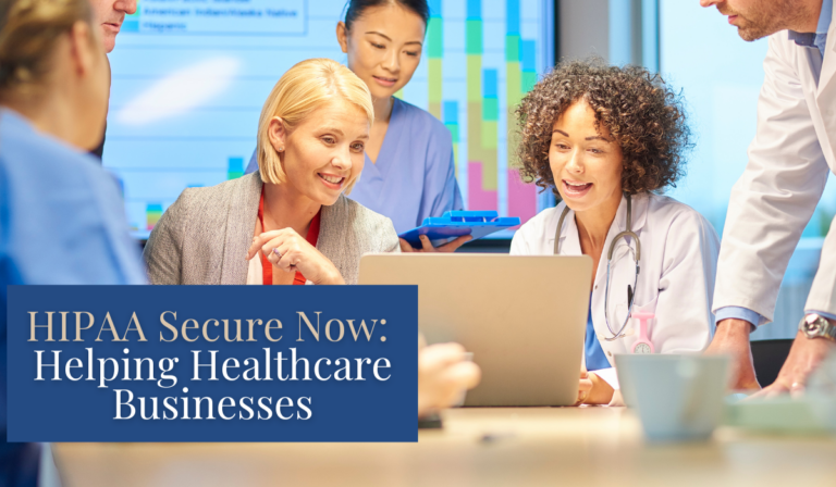 HIPAA Secure Now: Helping Healthcare Businesses - HIPAA Secure Now!