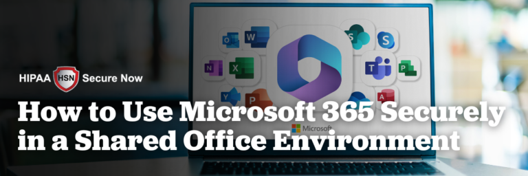 How to Use Microsoft 365 Securely in a Shared Office Environment ...